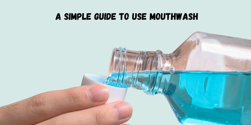 A Simple Guide to Use Mouthwash - PUREXA Oral Care