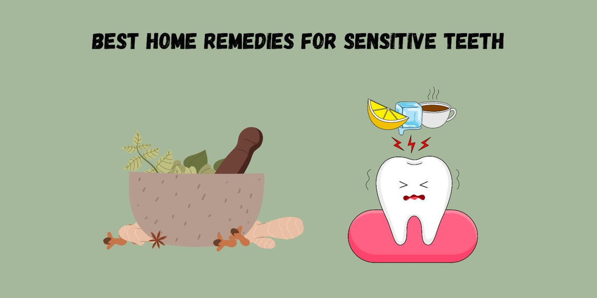 Best Home Remedies for Sensitive Teeth - PUREXA Oral Care