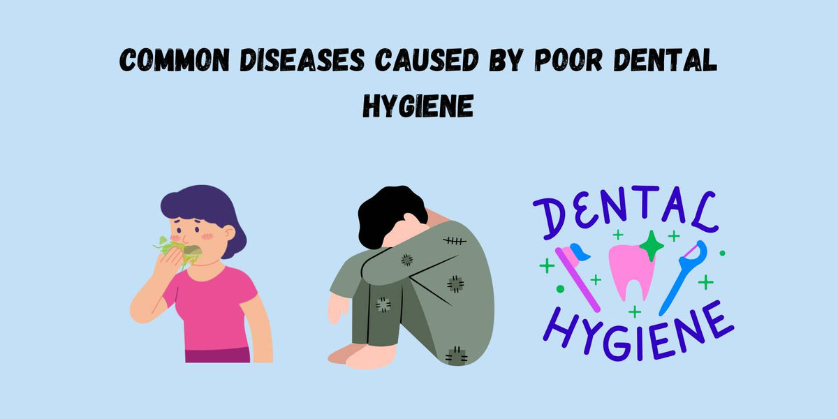 Common Diseases Caused by Poor Dental Hygiene - PUREXA Oral Care