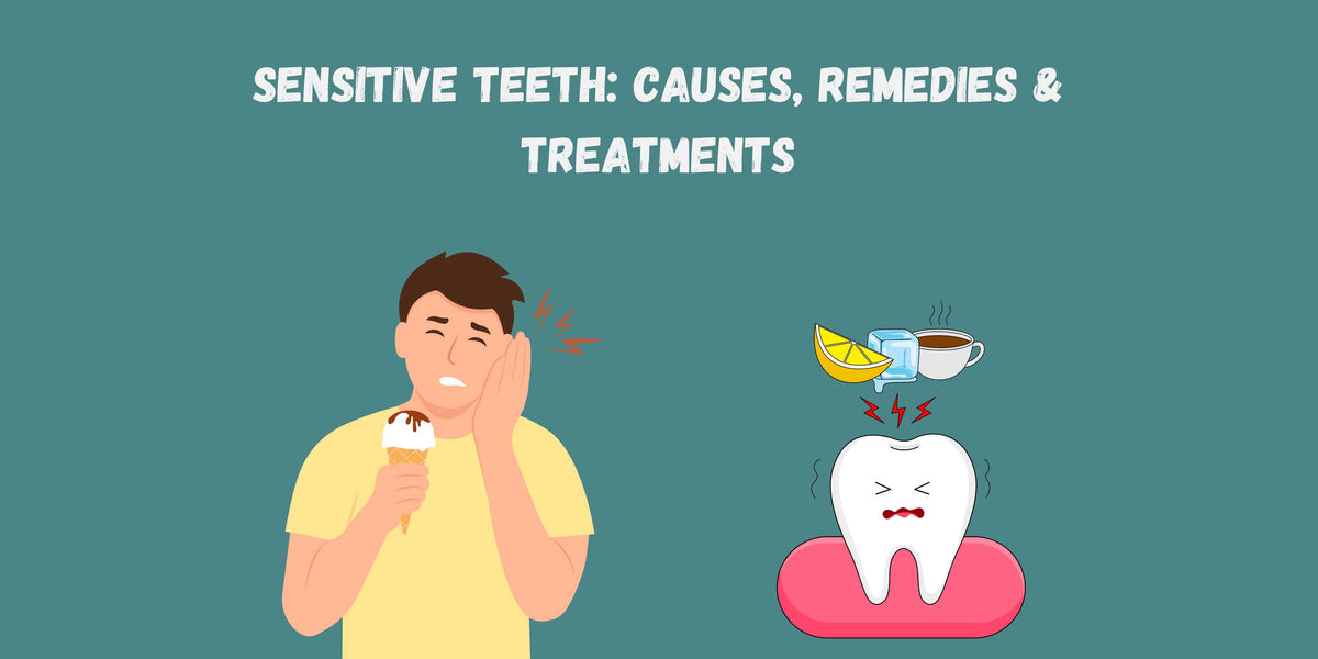 Sensitive Teeth: Causes, Remedies & Treatments - PUREXA Oral Care